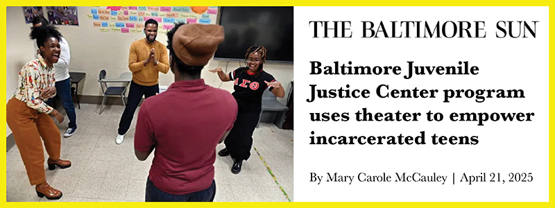 Juvenile Justice Theater Program - Baltimore Center Stage